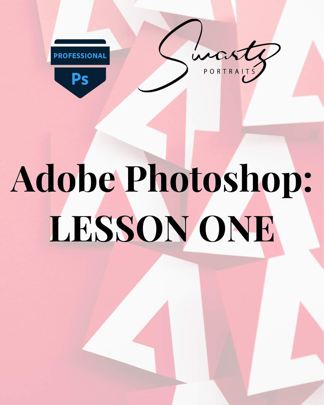 Adobe Photoshop - Lesson One Overview
