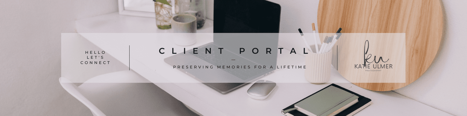 CLIENT PORTAL - Katie Ulmer Photography