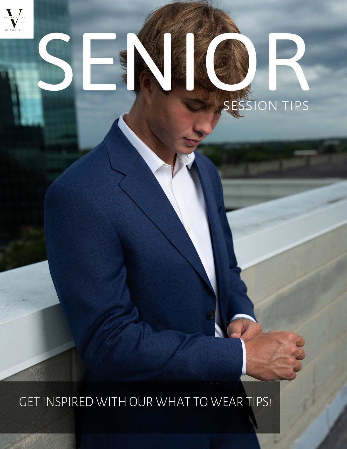 What to Wear for Senior Pictures- Boys - Styled Shots